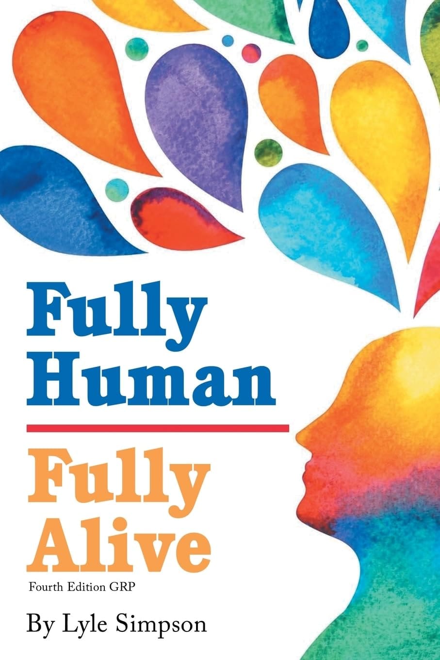 The Chris Voss Show Podcast – Fully Human / Fully Alive: A Human Model ...